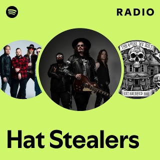 Hat Stealers Radio - playlist by Spotify | Spotify