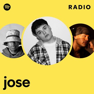 jose Radio - playlist by Spotify | Spotify