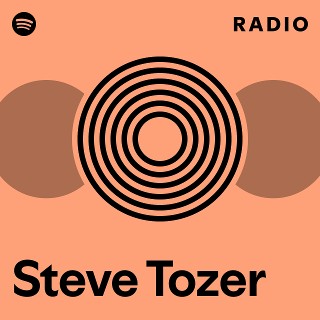 Steve Tozer Radio | Spotify Playlist