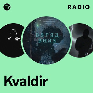 Kvaldir Radio - playlist by Spotify | Spotify