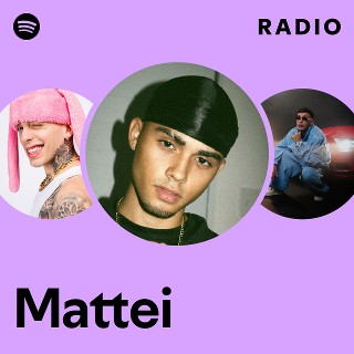 Mattei Radio | Spotify Playlist