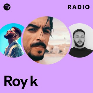 Roy k Radio - playlist by Spotify | Spotify