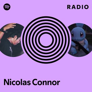 Nicolas Connor Radio | Spotify Playlist
