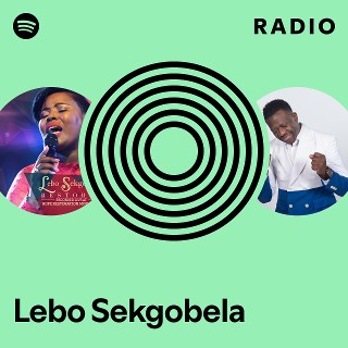 Lebo Sekgobela Radio | Spotify Playlist