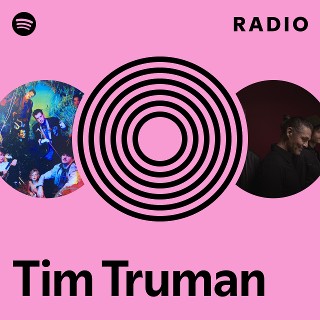 Tim Truman Radio | Spotify Playlist