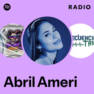 Abril Ameri Radio - playlist by Spotify | Spotify