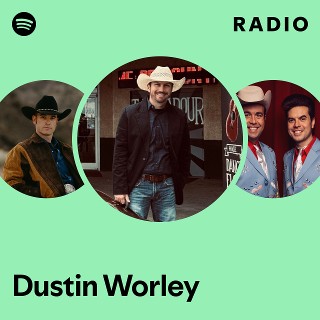 Dustin Worley Radio | Spotify Playlist