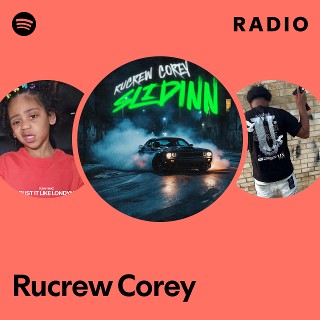 Rucrew Corey Radio | Spotify Playlist