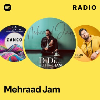 Mehraad Jam Radio - playlist by Spotify | Spotify