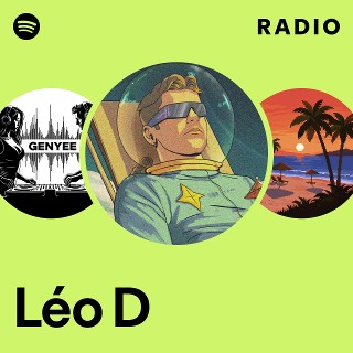 Léo D Radio | Spotify Playlist