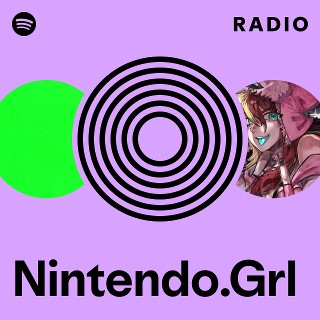 Nintendo.Grl Radio - playlist by Spotify | Spotify
