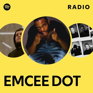 EMCEE DOT Radio | Spotify Playlist