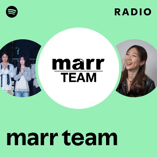 marr team Radio - playlist by Spotify | Spotify
