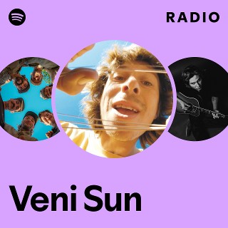 Veni Sun Radio | Spotify Playlist