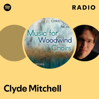 Clyde Mitchell Radio - playlist by Spotify | Spotify