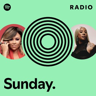 Sunday. Radio | Spotify Playlist