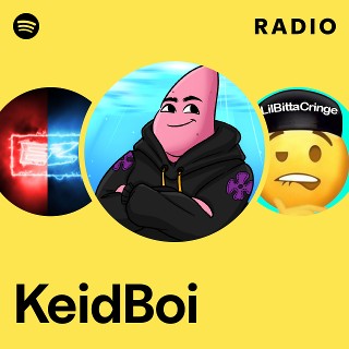 KeidBoi Radio | Spotify Playlist