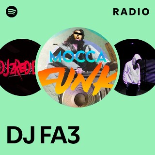 DJ FA3 Radio | Spotify Playlist