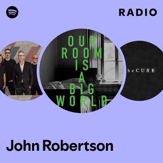 John Robertson Radio | Spotify Playlist