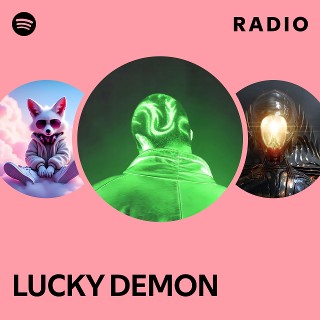 LUCKY DEMON Radio | Spotify Playlist
