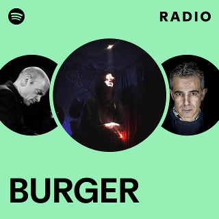 BURGER Radio | Spotify Playlist