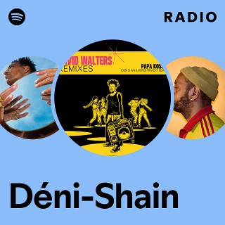 Déni-Shain Radio | Spotify Playlist