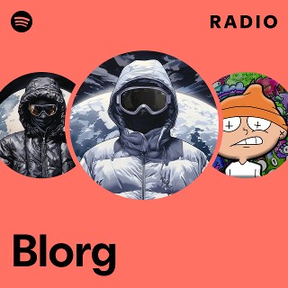 Blorg Radio - playlist by Spotify | Spotify