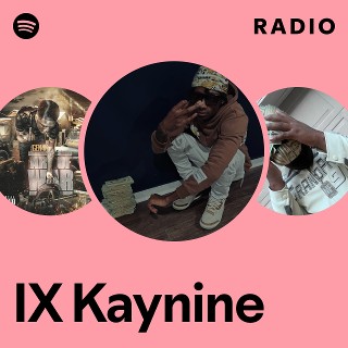 IX Kaynine Radio - playlist by Spotify | Spotify