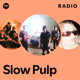 Slow Pulp Radio - playlist by Spotify | Spotify