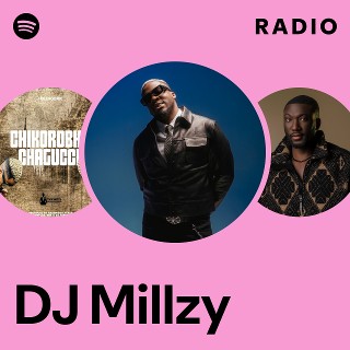 DJ Millzy Radio - playlist by Spotify | Spotify