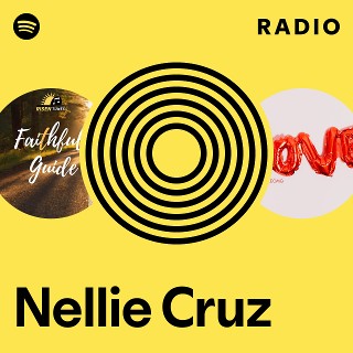 Nellie Cruz Radio - playlist by Spotify | Spotify