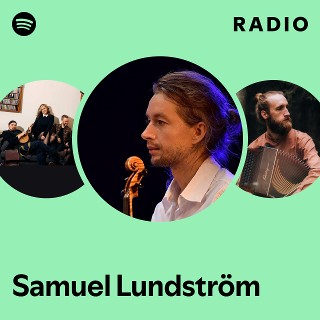 Samuel Lundström Radio - playlist by Spotify | Spotify