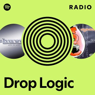Drop Logic Radio - playlist by Spotify | Spotify
