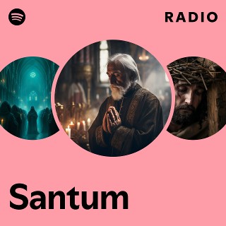 Santum Radio | Spotify Playlist