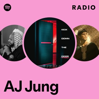 AJ Jung Radio | Spotify Playlist