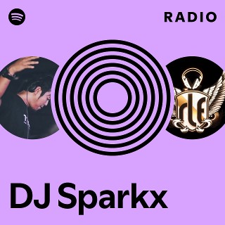 DJ Sparkx Radio | Spotify Playlist
