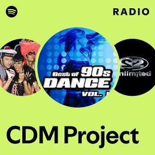 CDM Project Radio | Spotify Playlist
