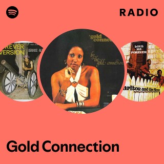Gold Connection Radio | Spotify Playlist