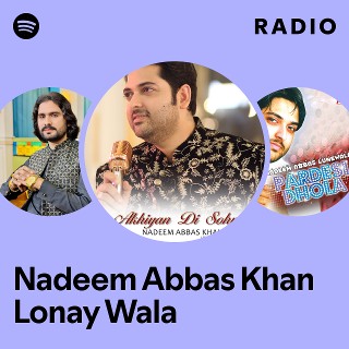 Nadeem Abbas Khan Lonay Wala Radio | Spotify Playlist