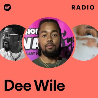 Dee Wile Radio - playlist by Spotify | Spotify