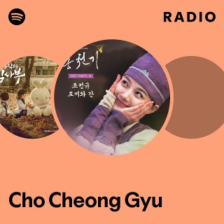 Cho Cheong Gyu Radio | Spotify Playlist