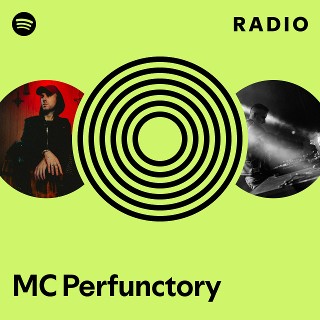 MC Perfunctory Radio - playlist by Spotify | Spotify