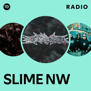 SLIME NW Radio | Spotify Playlist