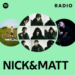 NICK&MATT Radio | Spotify Playlist
