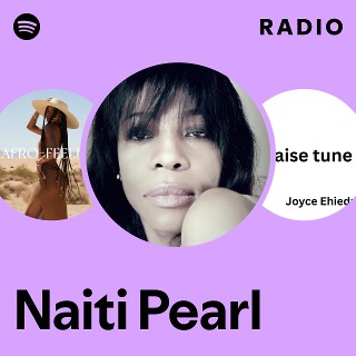 Naiti Pearl Radio | Spotify Playlist