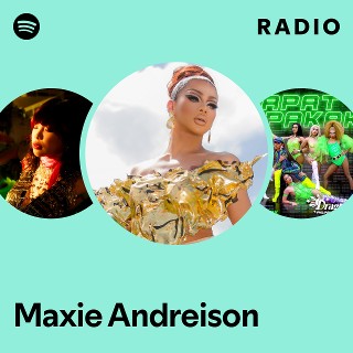 Maxie Andreison Radio - playlist by Spotify | Spotify
