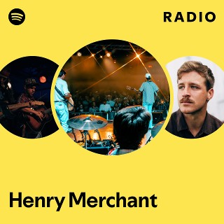 Henry Merchant Radio - playlist by Spotify | Spotify