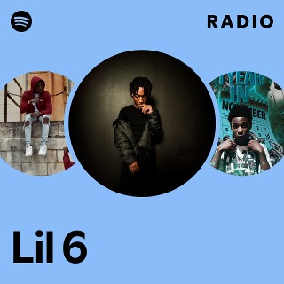 Lil 6 Radio - playlist by Spotify | Spotify
