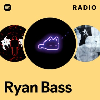 Ryan Bass Radio | Spotify Playlist