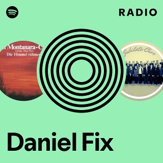 Daniel Fix Radio | Spotify Playlist